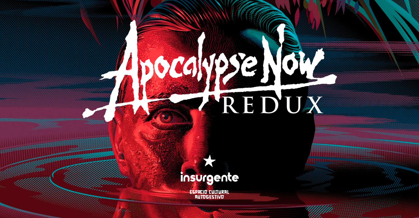 Apocalipsis Now Redux Se Proyectará En Insurgente Canal Verte